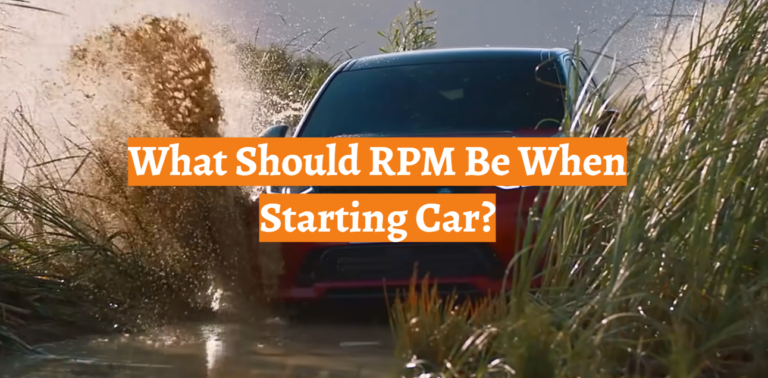What Should RPM Be When Starting Car? - CarProfy