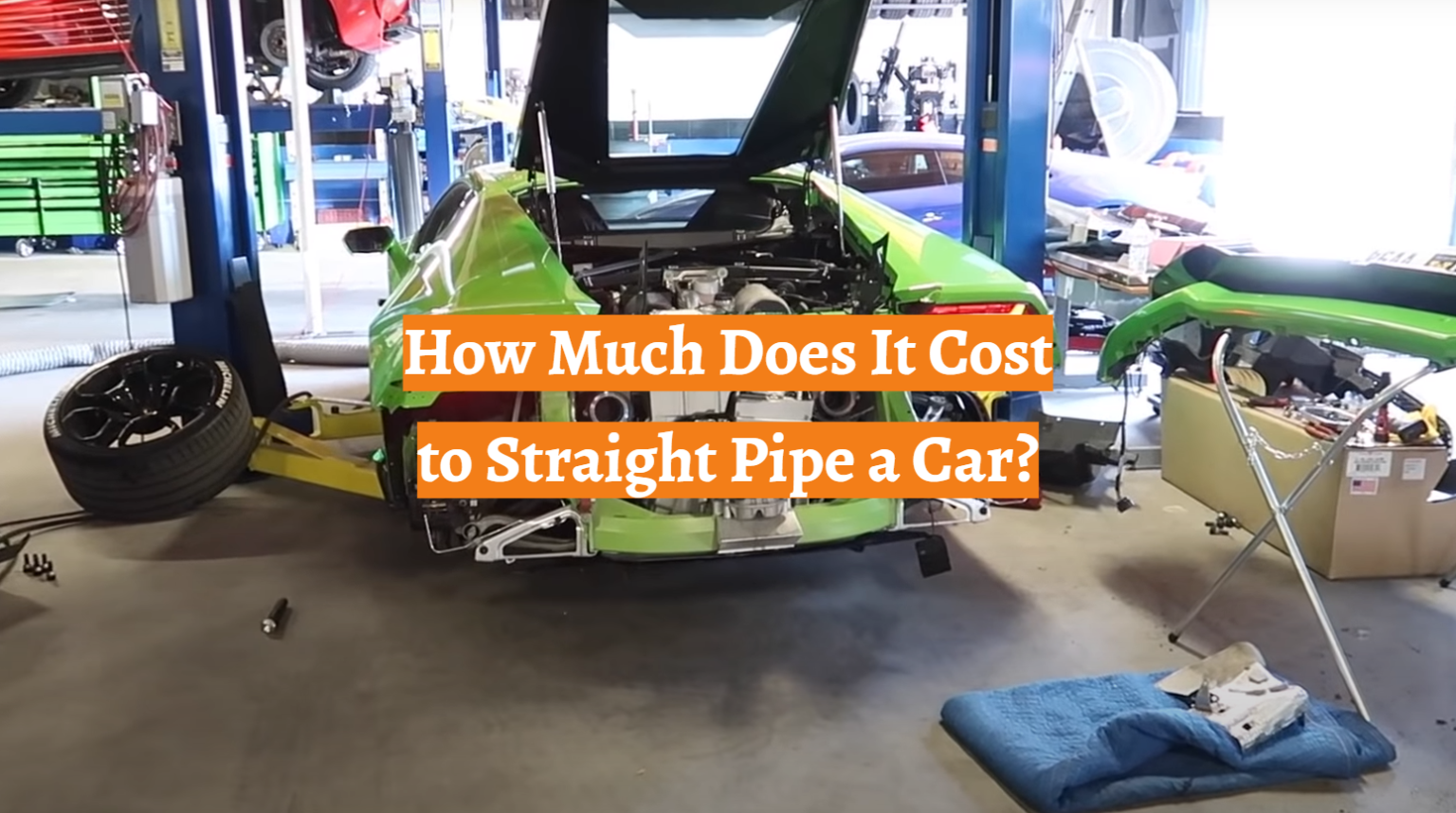 How Much Does It Cost to Straight Pipe a Car? - CarProfy